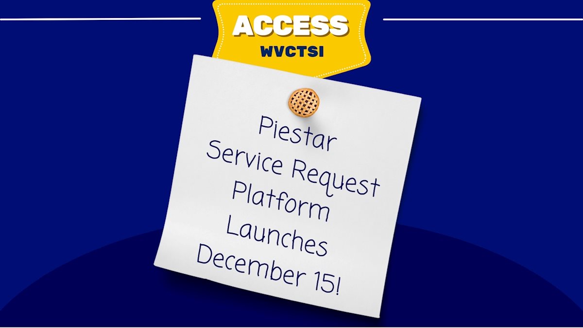 Easy as pie: WVCTSI moving to new service request system | School of Medicine | West Virginia ...