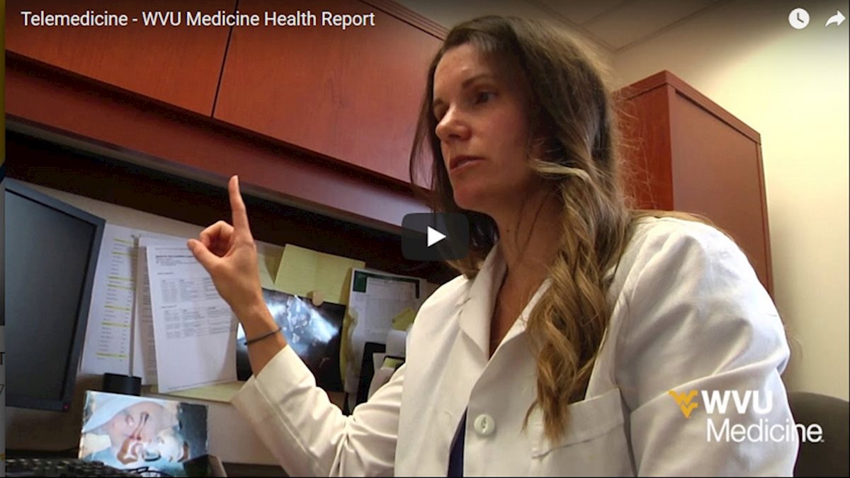 WVU Medicine Health Report - Telemedicine | School of Medicine | West ... WVU Medicine Health Report - Telemedicine | School of Medicine | West ...